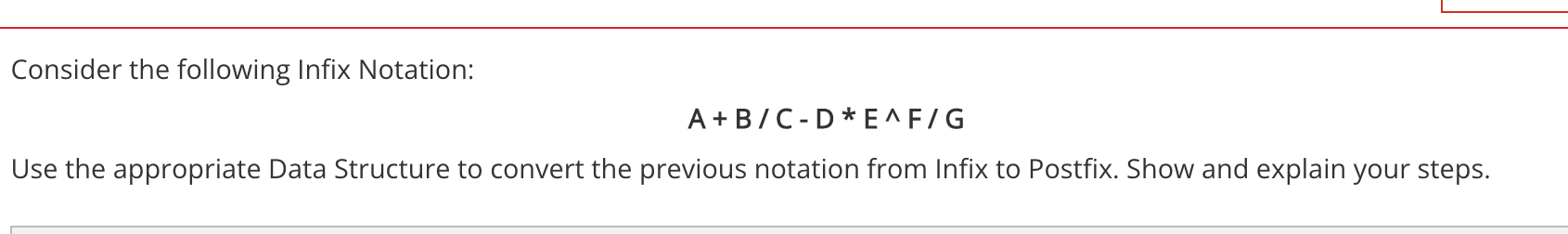 Solved Consider the following Infix Notation: A+B / C-D | Chegg.com