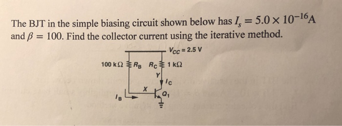 Solved The BJT in the simple biasing circuit shown below has | Chegg.com