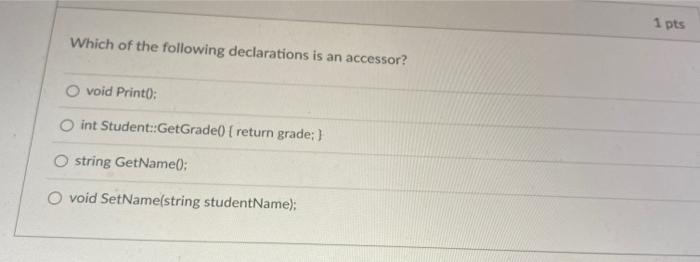 Solved Which of the following declarations is an accessor? | Chegg.com