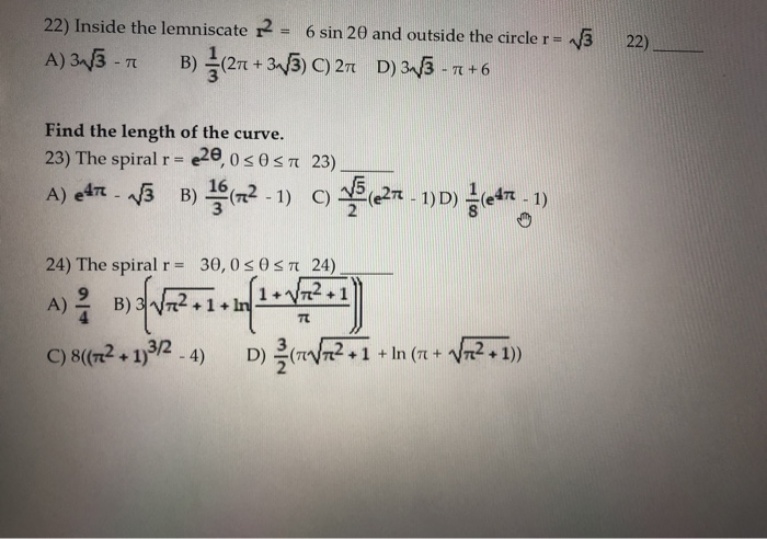 Solved 22) Inside the lemniscate 2 - 6 sin 20 and outside | Chegg.com