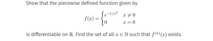 Solved Show that the piecewise defined function given by | Chegg.com