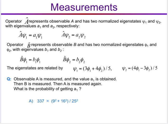Measurements Operator Ärepresents observable A and | Chegg.com