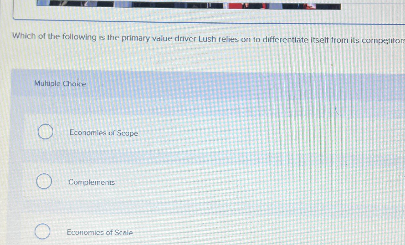 Solved Which of the following is the primary value driver | Chegg.com