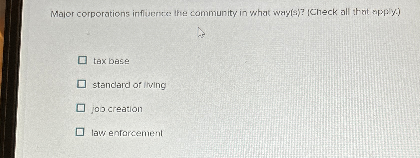 Solved Major corporations influence the community in what | Chegg.com