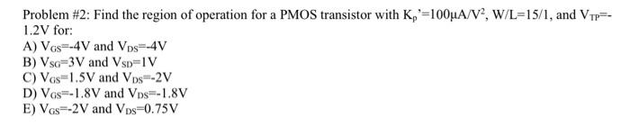 Solved Problem \#2: Find the region of operation for a PMOS | Chegg.com