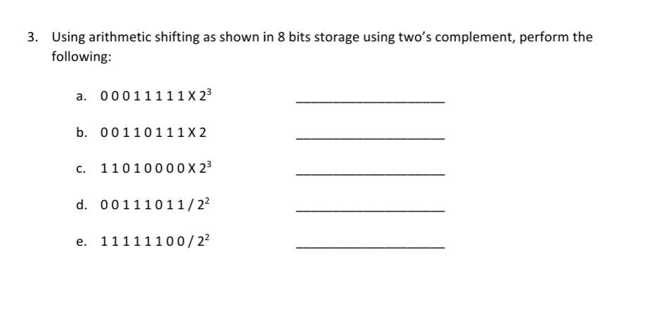 Solved 3. Using arithmetic shifting as shown in 8 bits | Chegg.com