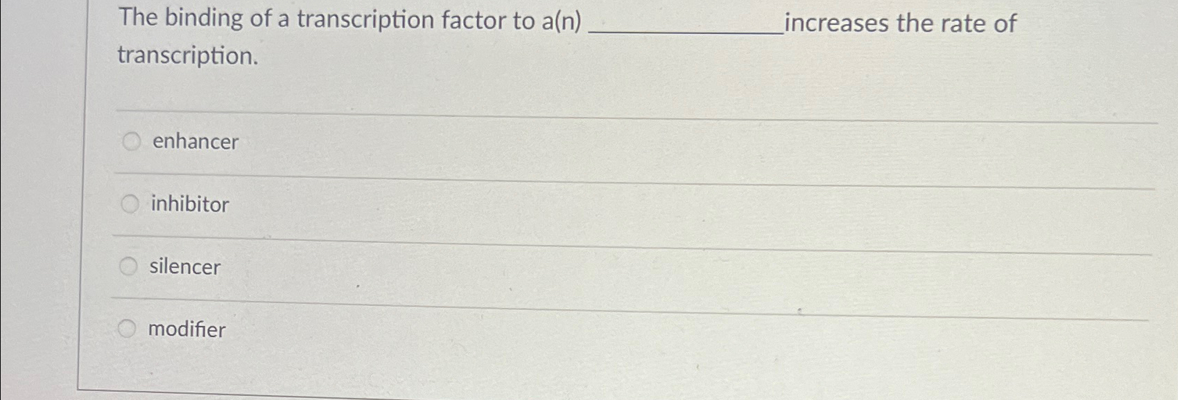 Solved The binding of a transcription factor to a(n) | Chegg.com