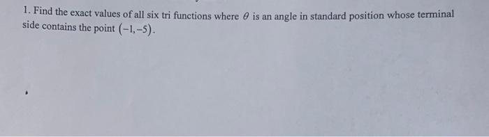 1. Find the exact values of all six tri functions | Chegg.com