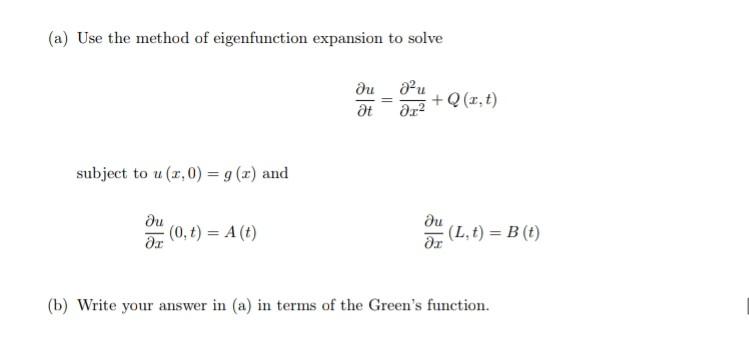 Solved (a) Use the method of eigenfunction expansion to | Chegg.com