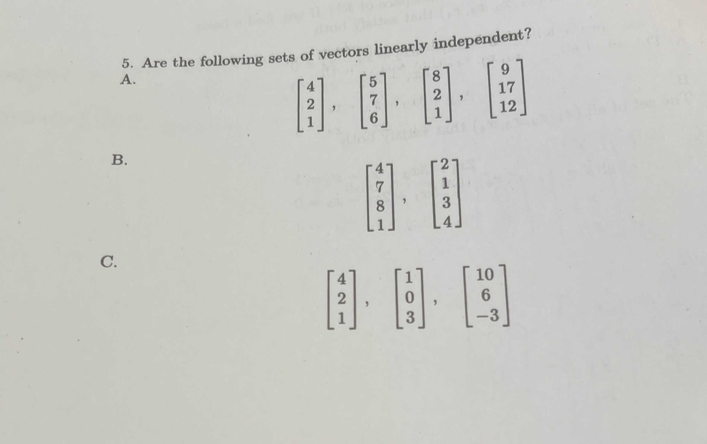 Solved Are the following sets of vectors linearly | Chegg.com