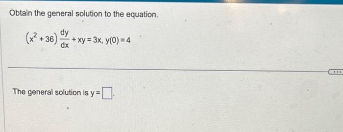 Solved Obtain the general solution to the equation. | Chegg.com