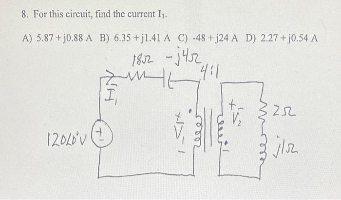 Solved 8. For this circuit, find the current I1. A) | Chegg.com