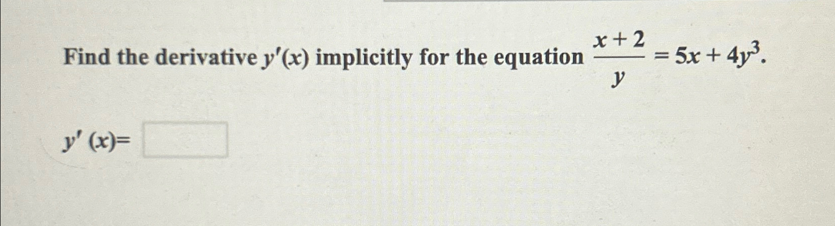 Solved Find the derivative y'(x) ﻿implicitly for the | Chegg.com