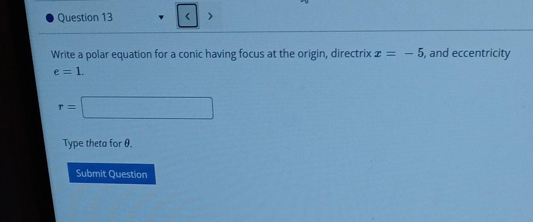 Solved Write a polar equation for a conic having focus at | Chegg.com