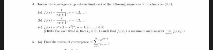 Solved 1 4. Discuss the convergence (pointwise/uniform) of | Chegg.com
