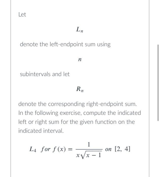 Solved Let Ln denote the left-endpoint sum using n | Chegg.com