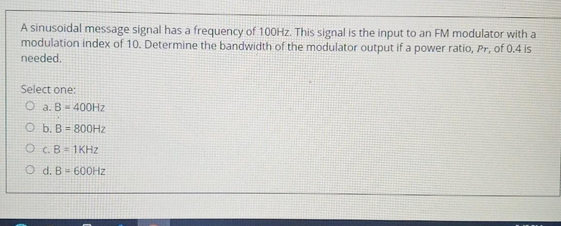 Solved A sinusoidal message signal has a frequency of 100Hz. | Chegg.com