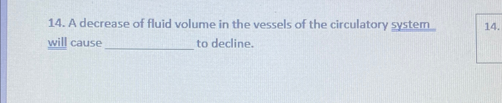 Solved A decrease of fluid volume in the vessels of the | Chegg.com