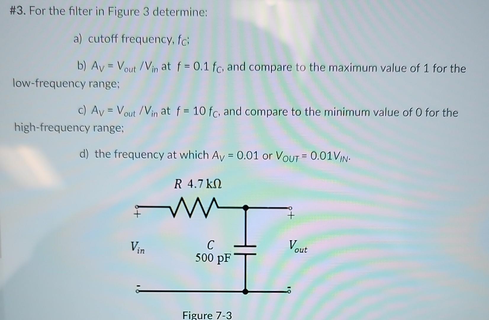 Solved \#3. For the filter in Figure 3 determine: a) cutoff | Chegg.com