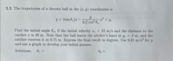 Solved 2.2 The trajectories of a thrown ball in the (x,y) | Chegg.com