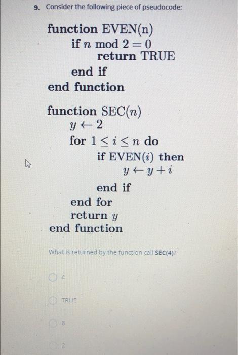 Solved 9. Consider the following piece of pseudocode: | Chegg.com