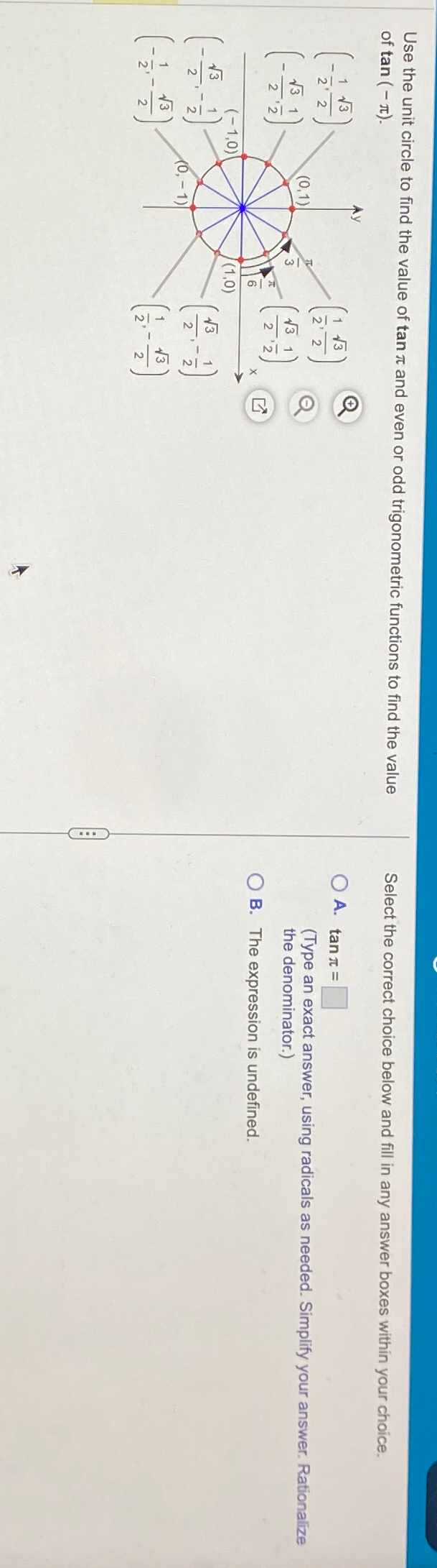 Solved Use the unit circle to find the value of tanπ ﻿and | Chegg.com