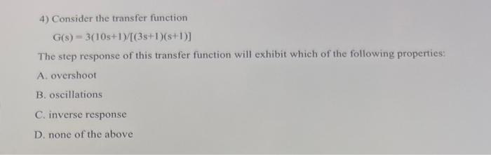 Solved 4) Consider the transfer function | Chegg.com