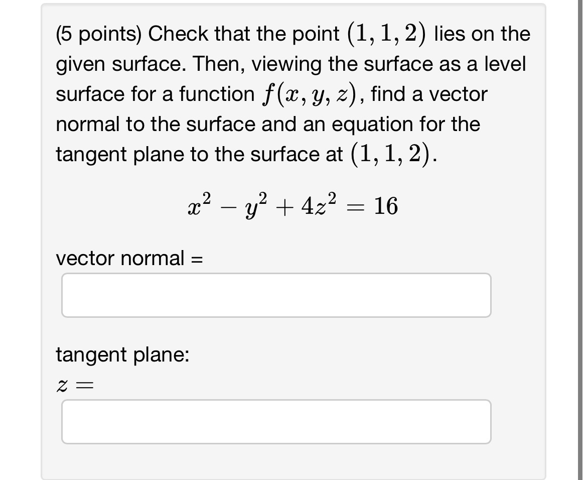 Solved (5 ﻿points) ﻿Check that the point (1,1,2) ﻿lies on | Chegg.com