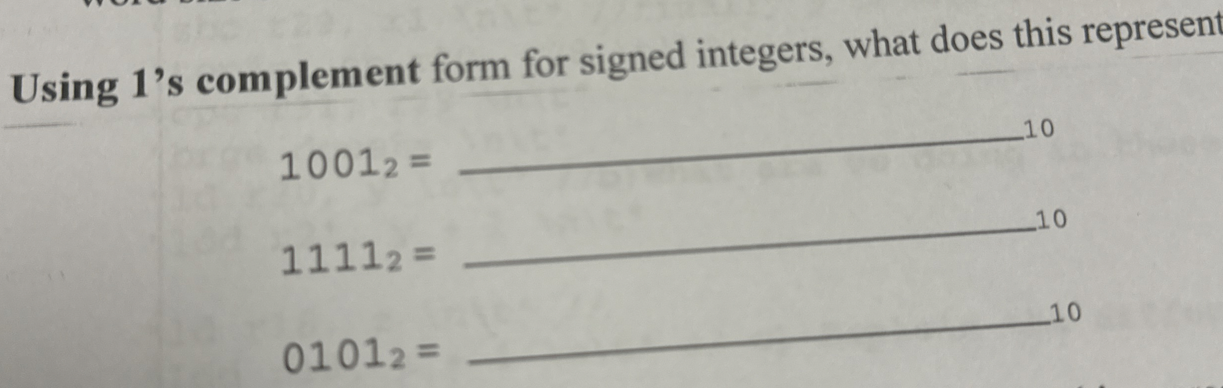 Using 1's complement form for signed integers, what | Chegg.com