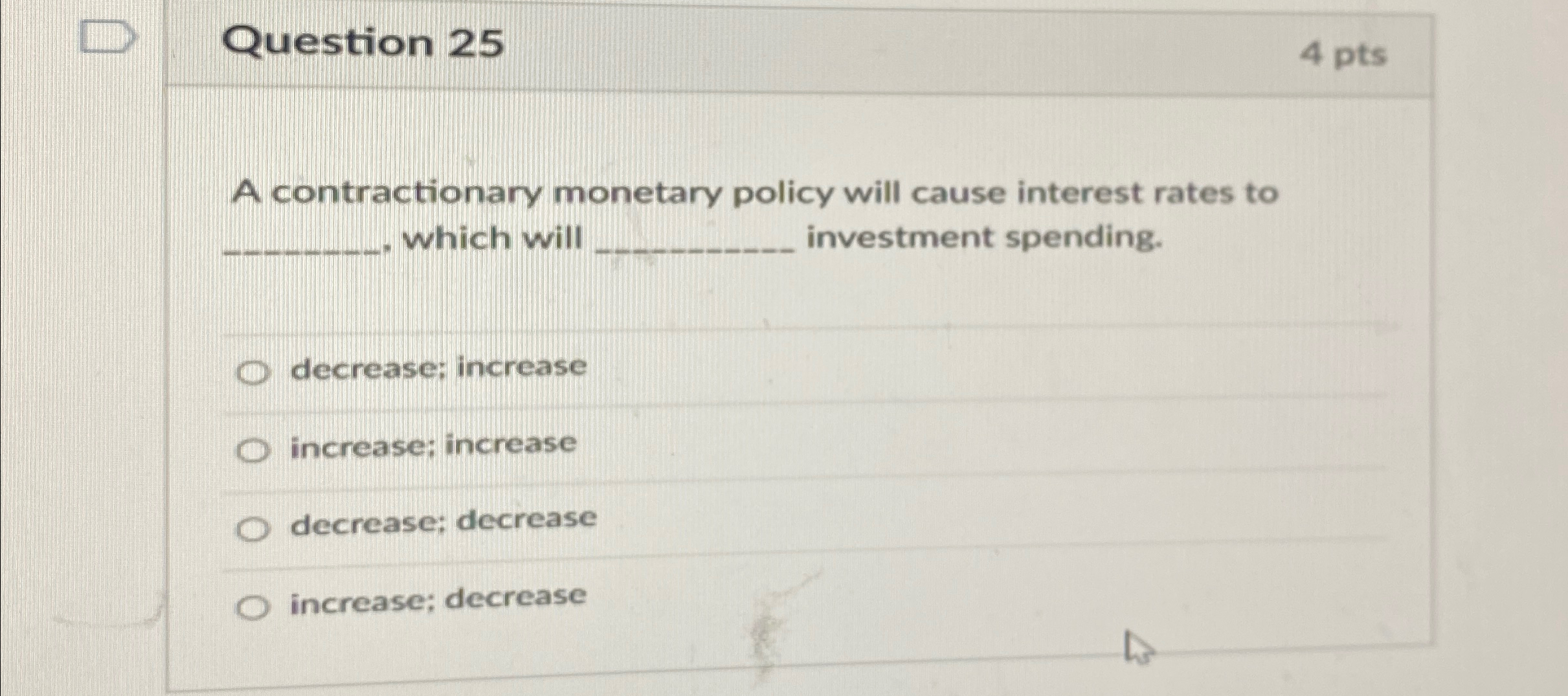 Solved Question 254 ﻿ptsA contractionary monetary policy | Chegg.com