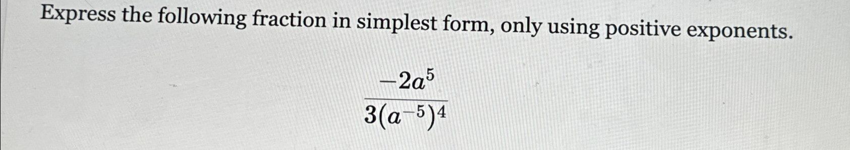 Solved Express the following fraction in simplest form, only | Chegg.com