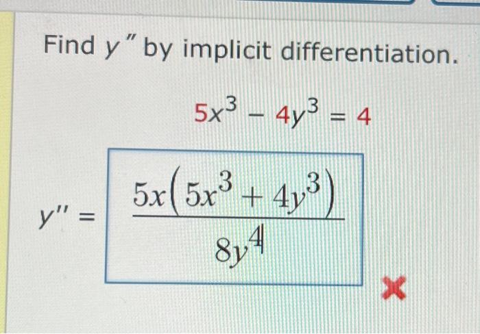 Solved Find y " by implicit differentiation. | Chegg.com