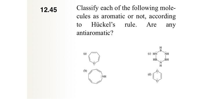 Solved Classify each of the following molecules as aromatic | Chegg.com