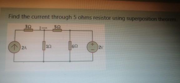 Solved Find the current through 5 ohms resistor using | Chegg.com