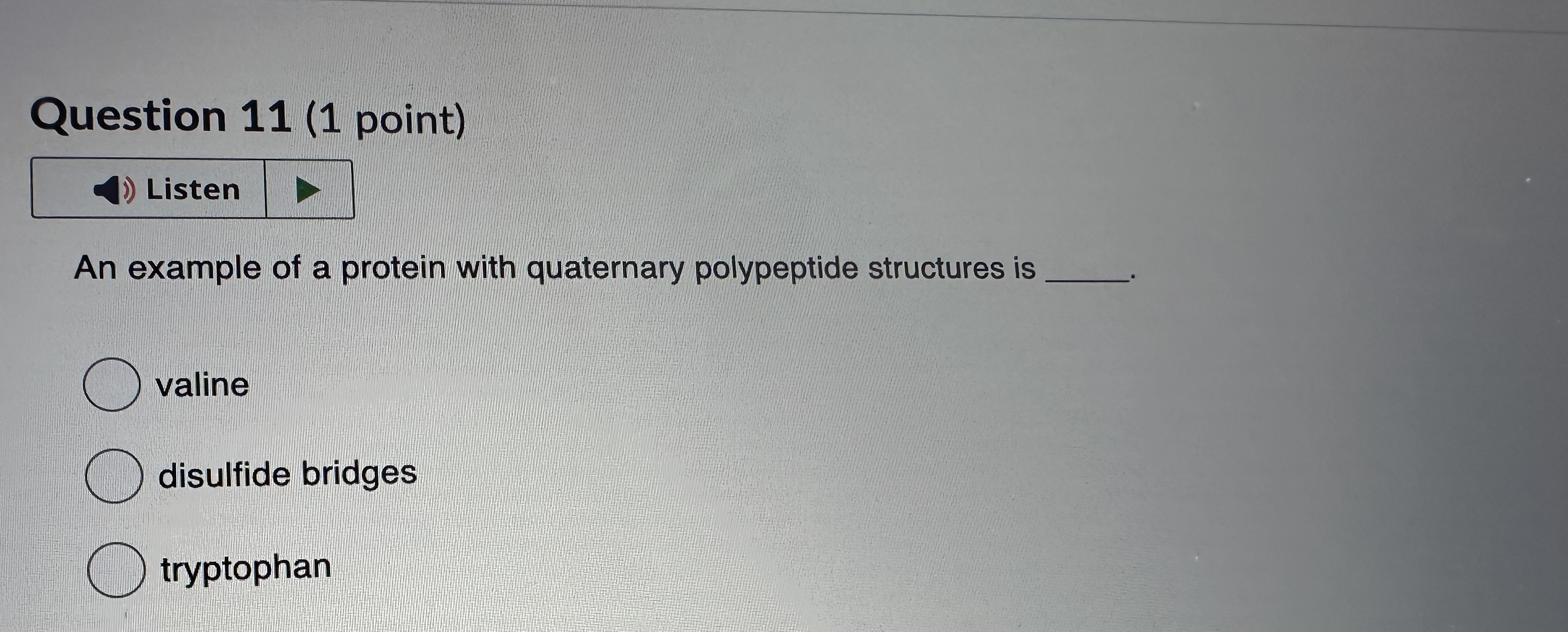 Solved Question 11 (1 ﻿point) An example of a protein with | Chegg.com