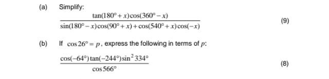 Solved (9) (a) Simplify: tan(180° + x) cos(360°- x) sin(180° | Chegg.com