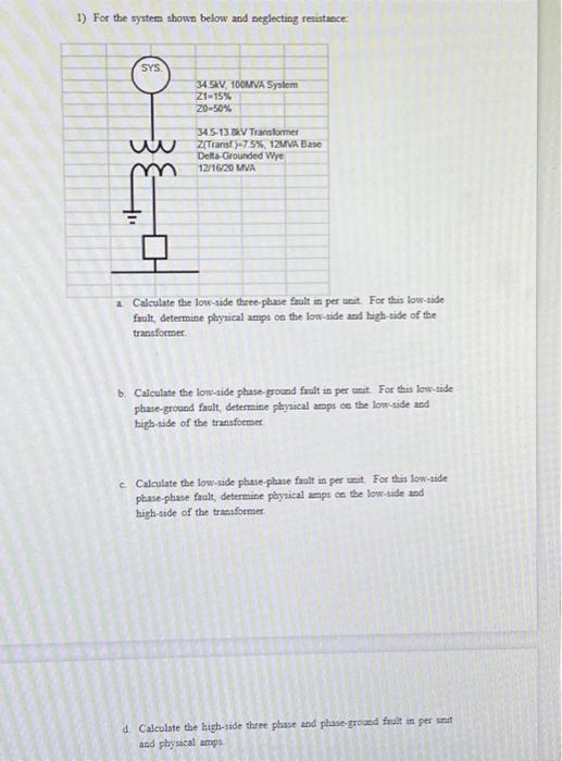 Solved 1) For the system shown below and neglecting | Chegg.com