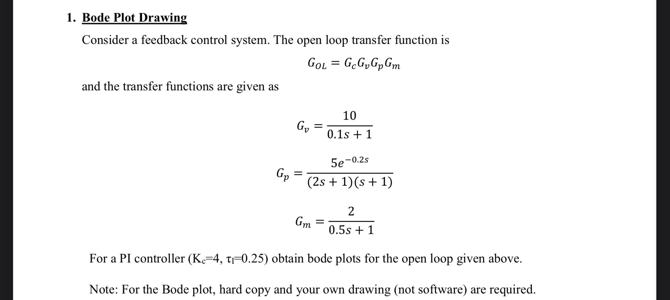 Solved Bode Plot DrawingConsider a feedback control system. | Chegg.com