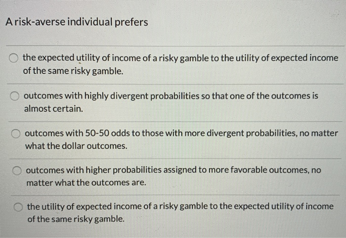 Solved Arisk-averse individual prefers the expected utility | Chegg.com