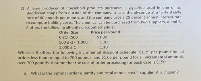 Solved 2) A large producer of household products purchases a | Chegg.com