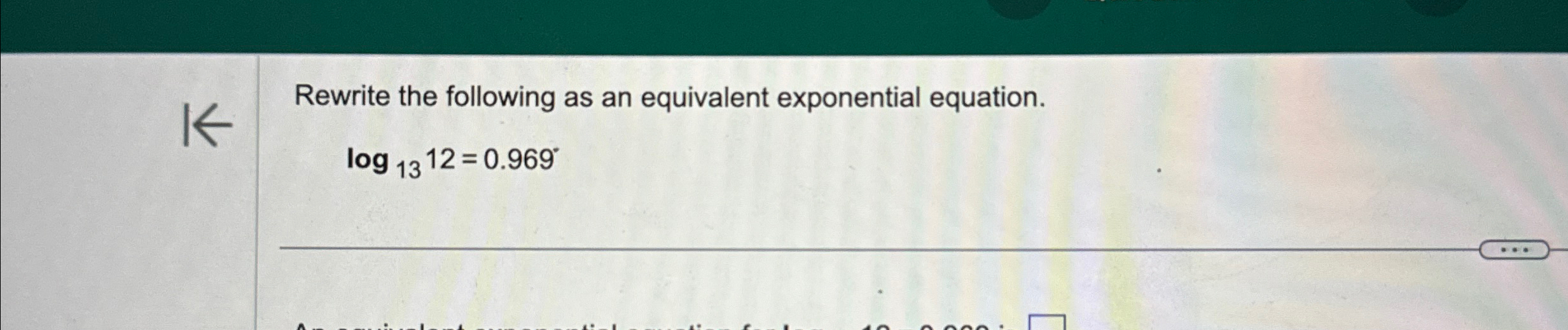 Solved Rewrite the following as an equivalent exponential | Chegg.com