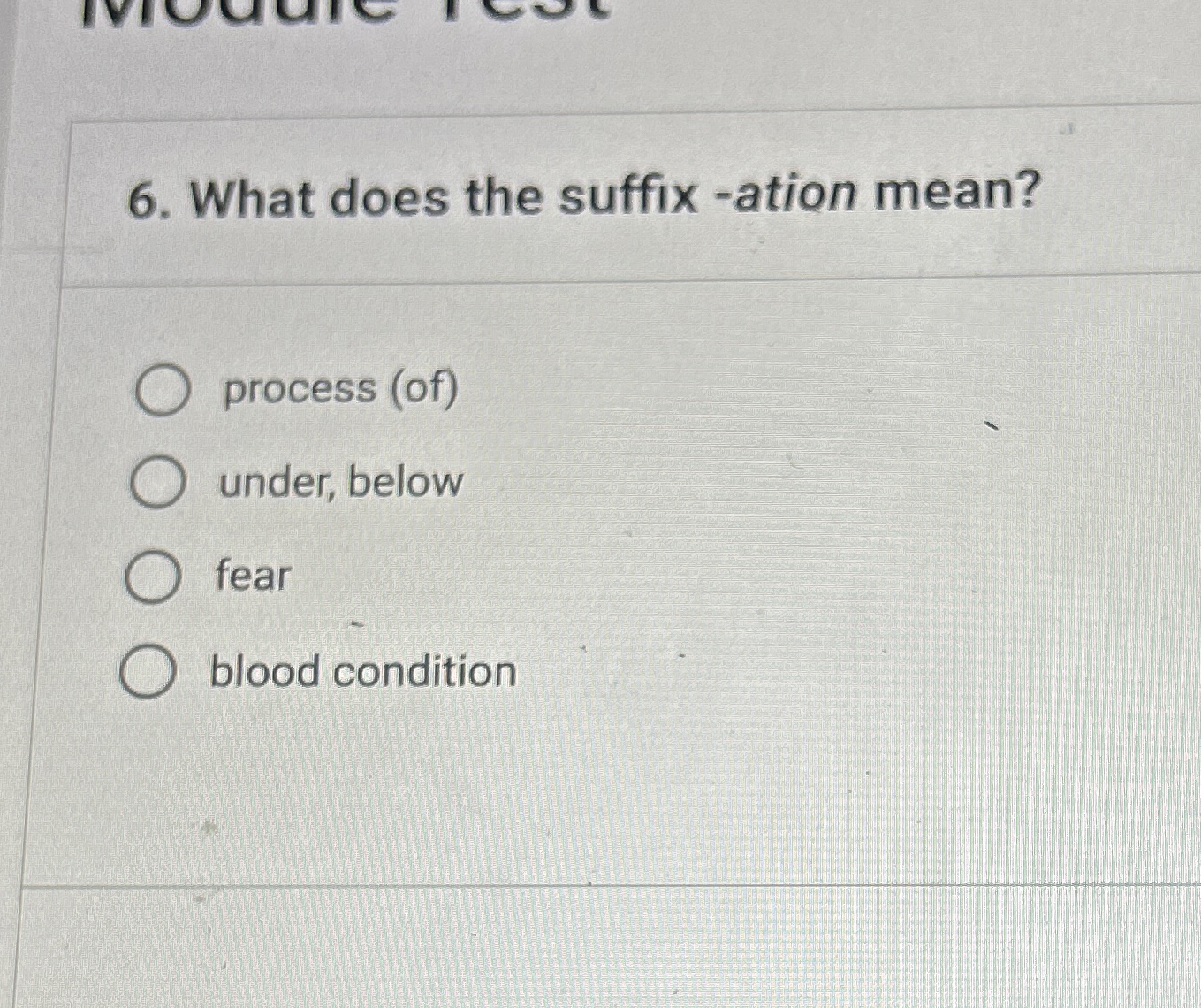 Solved What does the suffix -ation mean?process (of)under, | Chegg.com