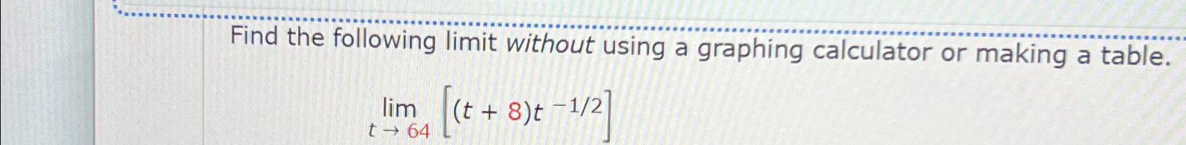 Solved Find the following limit without using a graphing | Chegg.com