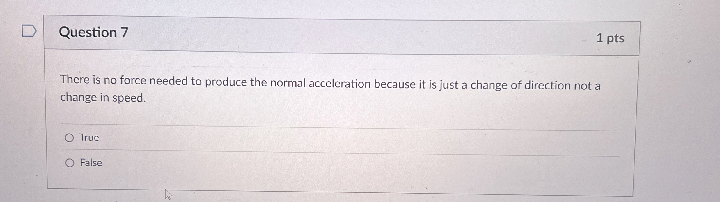 Question 71 ﻿ptsThere is no force needed to produce | Chegg.com