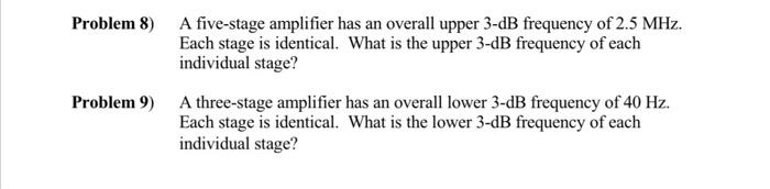 Solved n 8) A five-stage amplifier has an overall upper 3-dB | Chegg.com