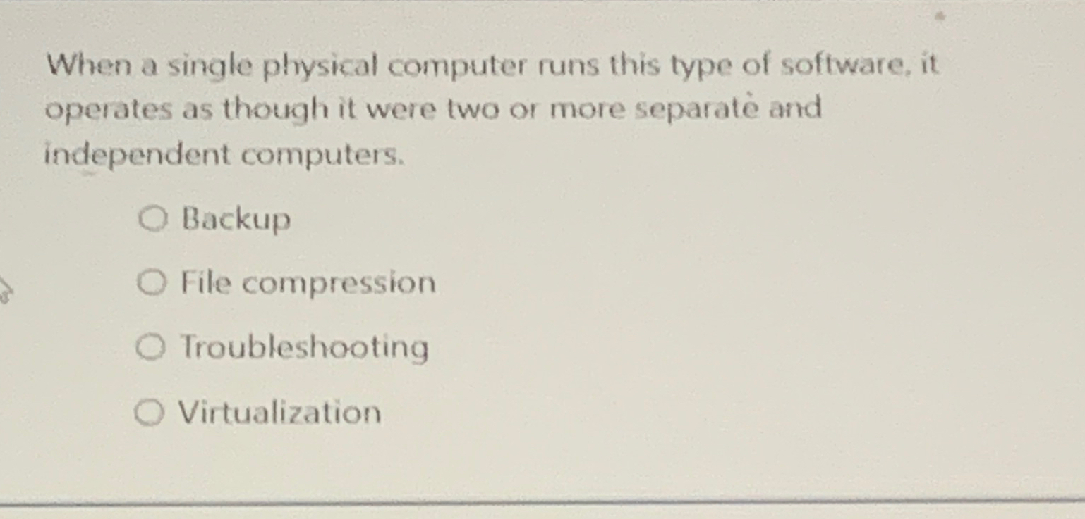 Solved When a single physical computer runs this type of | Chegg.com