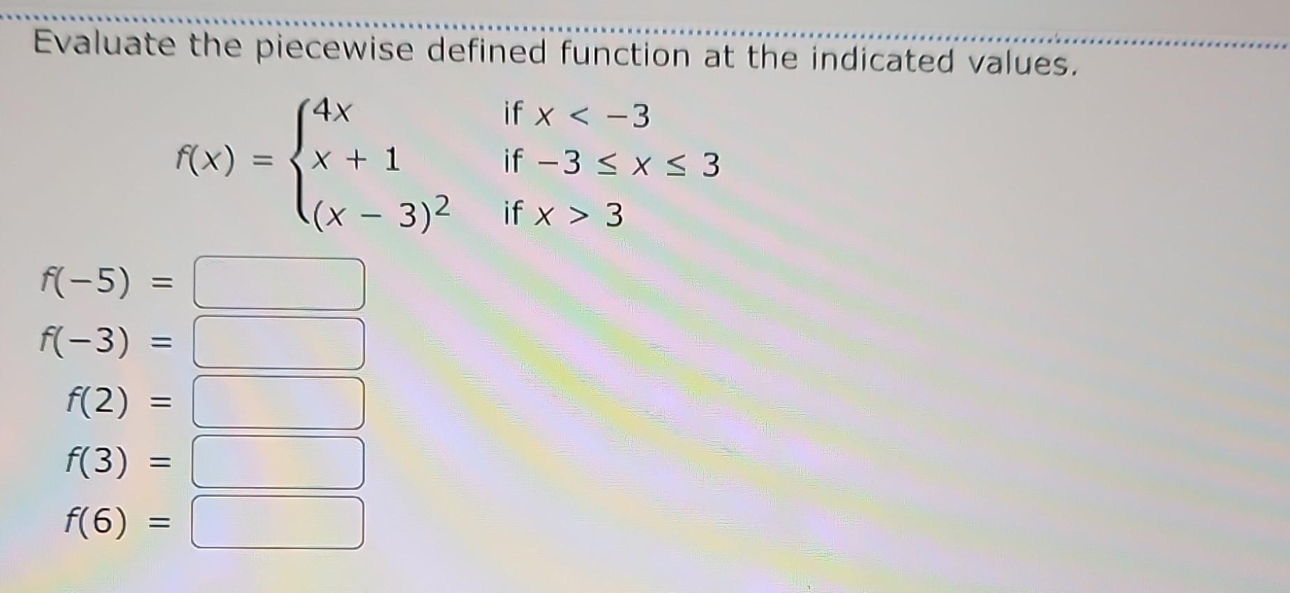 Solved Evaluate the piecewise defined function at the | Chegg.com
