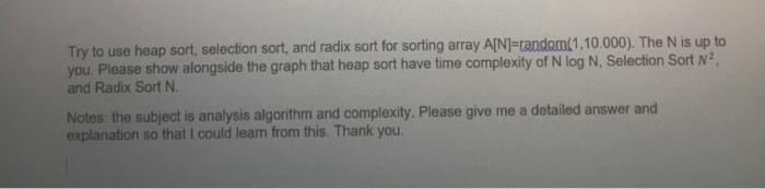 Solved Try to use heap sort, selection sort, and radix sort | Chegg.com
