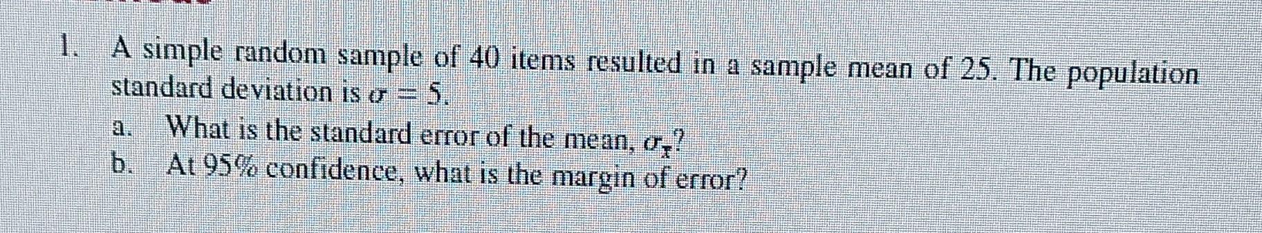 Solved A simple random sample of 40 items resulted in a | Chegg.com