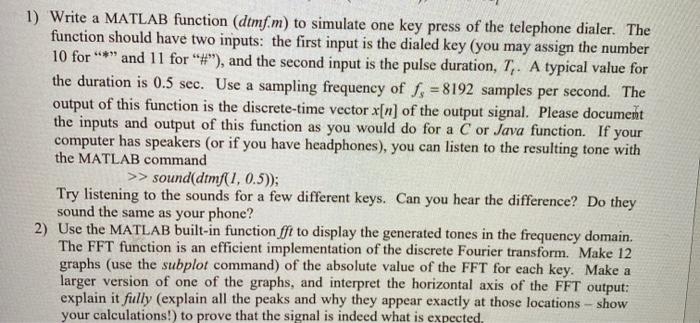 1) Write a MATLAB function (dtmf.m) to simulate one | Chegg.com